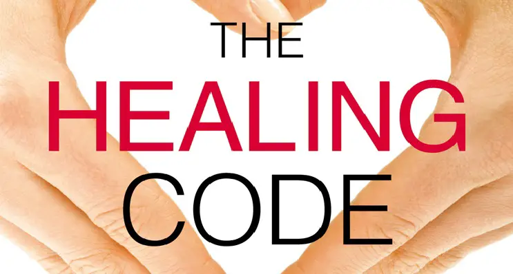 The Healing Code: Radically Improve Your Health With This Powerful Practice | Wake Up World
