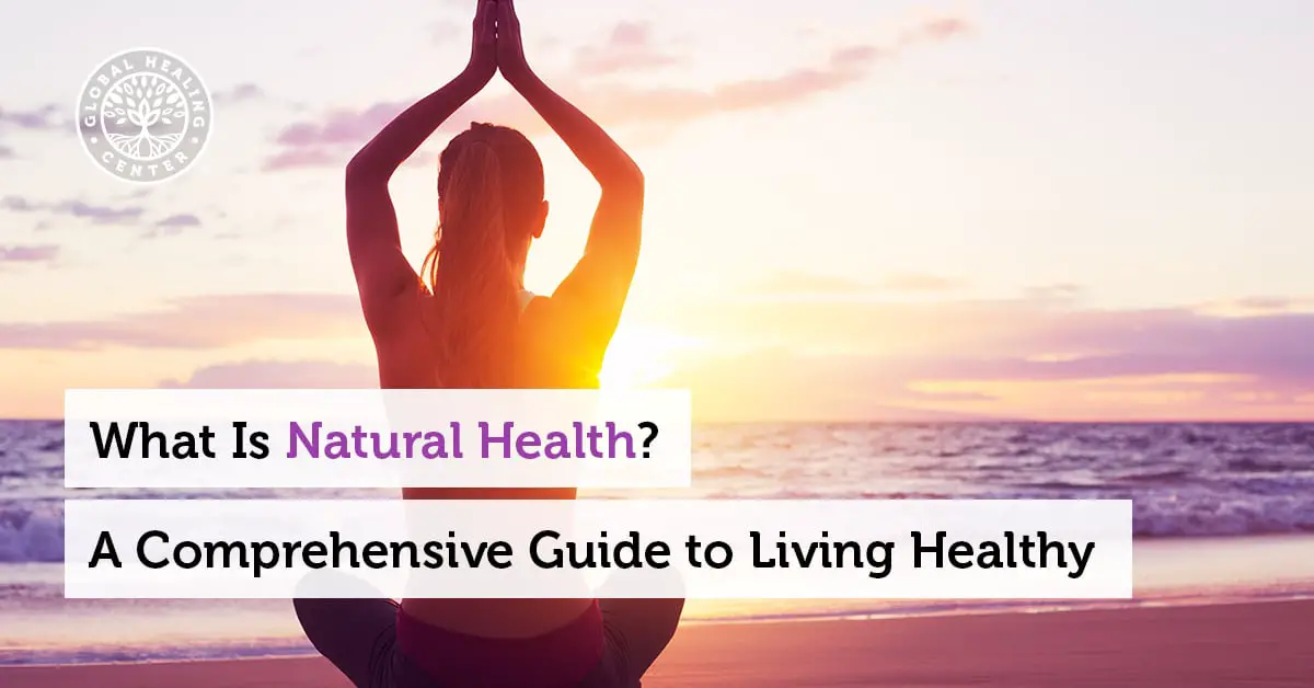 Natural Health: A Comprehensive Guide to Living Healthy | Wake Up World