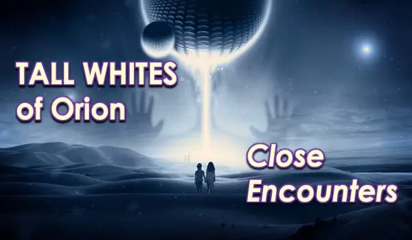 Close Encounters with the Tall White Aliens of Orion
